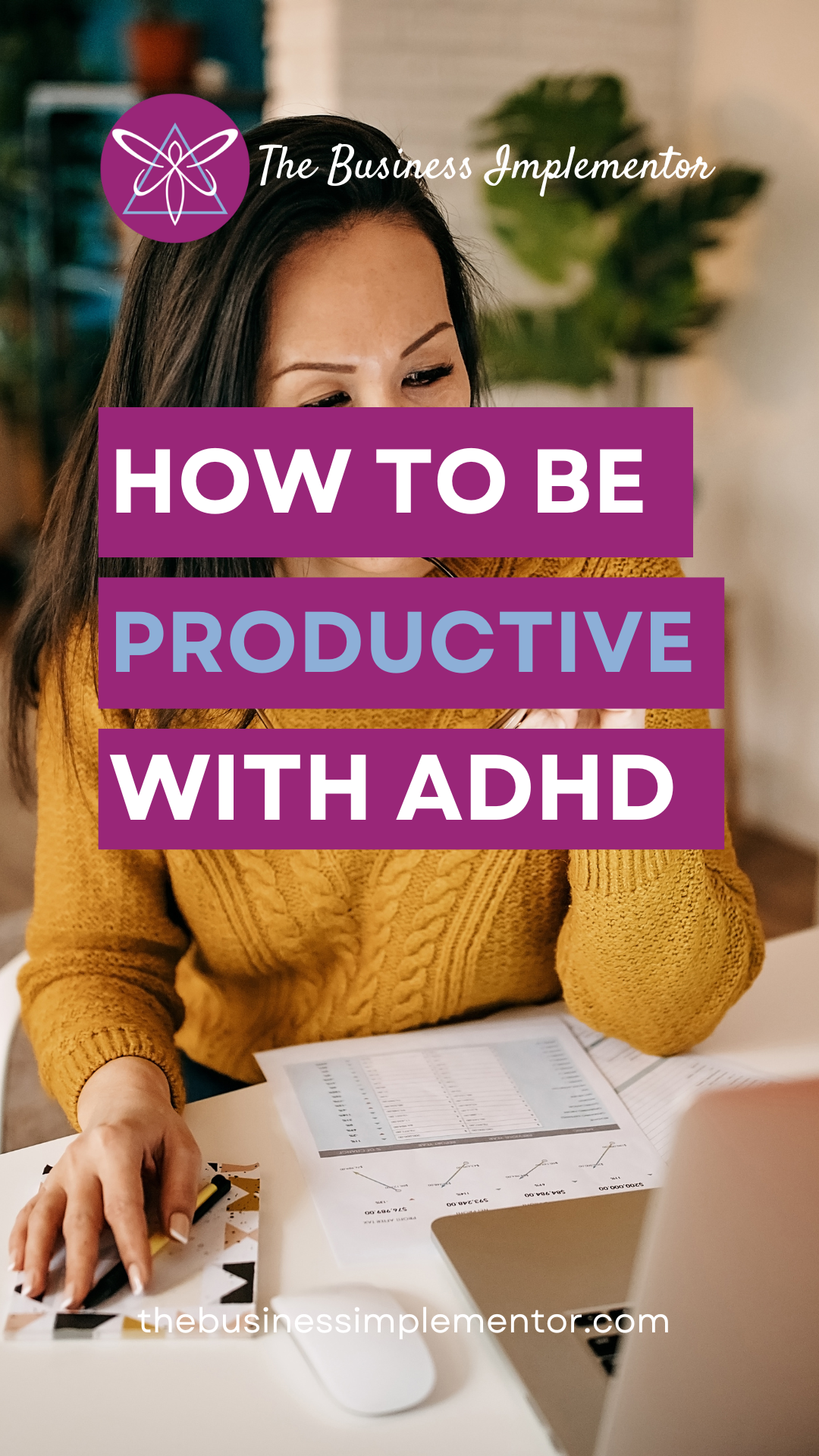 How to be Productive with ADHD as a Female Entrepreneur | The Business ...